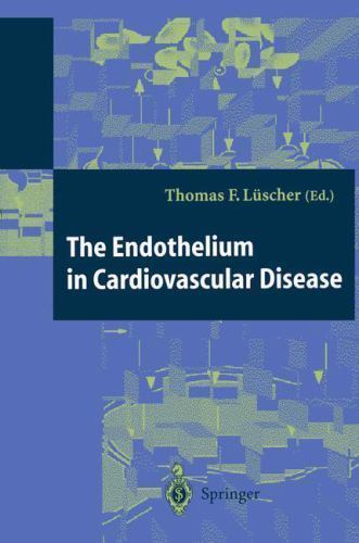Endothelium in Cardiovascular Disease : Pathophysiology, Clinical ...