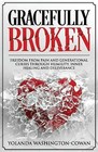 Gracefully Broken Freedom pain generational curses thro by Cowan ...