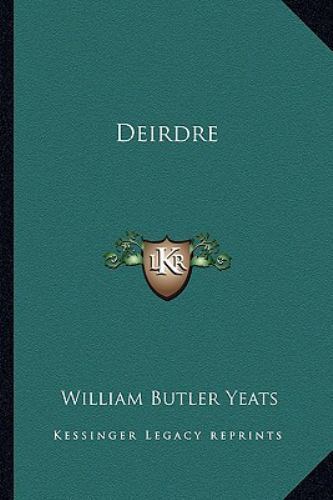 Deirdre by W. Yeats (2010, Trade Paperback) for sale online | eBay