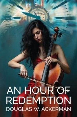 Douglas W Ackerman An Hour of Redemption (Paperback) (UK IMPORT ...