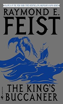 The King's Buccaneer (Riftwar Cycle..., Feist, Raymond 9780553563733| eBay