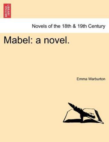 Mabel : A Novel by Emma Warburton (2011, Trade Paperback) for sale ...