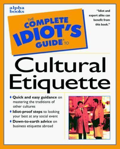 The Complete Idiot's Guide Ser.: Complete Idiot's Guide to Cultural ...