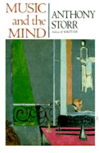 Music and the Mind by Anthony Storr: New 9780029316214| eBay