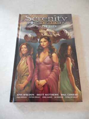 SERENITY: BETTER DAYS, VOL. 2 by JOSS WHEDON, DARK HORSE COMICS, 2ND, 2011, HB! | eBay