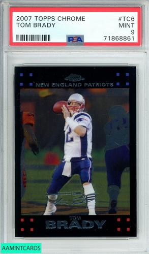 2007 TOPPS CHROME TOM BRADY #TC6 NEW ENGLAND PATRIOTS PSA 9 MINT | eBay