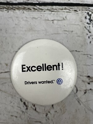 VTG Volkswagen VW "Excellent!" Drivers Wanted 3" Round Metal Pinback ...