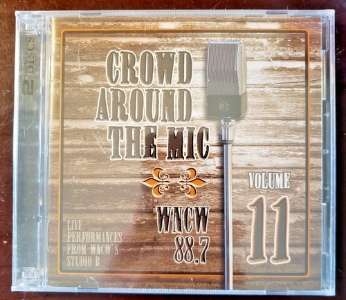 WNCW 88.7 Crowd Around the Mic Volume 11 - Live compilation 2CDs - New ...