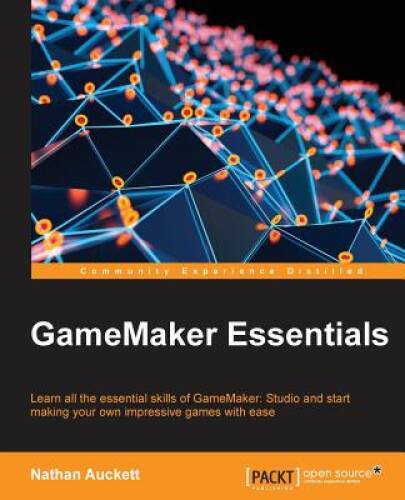GameMaker Essentials - Paperback By Auckett, Nathan - NEW 9781784396121 | eBay
