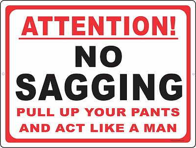 ATTENTION NO SAGGING - SIGN, BUSINESS SIGN, policy sign, store signs ...
