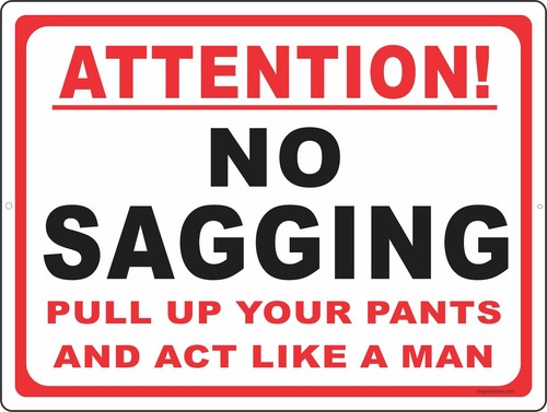 ATTENTION NO SAGGING - SIGN, BUSINESS SIGN, policy sign, store signs ...