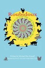 Roubidoux: A Story for 12-Year Olds and Those Who Wish They Still Were ...