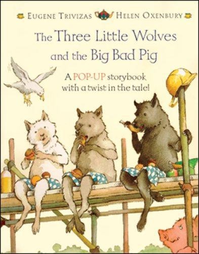 Pop-up (The Three Little Wolves and the Big Bad Pig) - Trivizas, Eugene ...