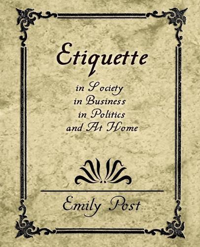 Post Emily Post Etiquette in Society, in Business, in Po (Paperback ...