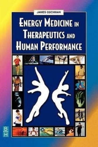 Oschman, J: Energy Medicine in Therapeutics and Human Perfor [Paperback ...
