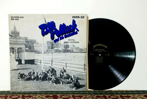 Ben Pollack Orchestra, Benny Goodman: 1926-31, LP 1973 - Sunbeam Jazz ...