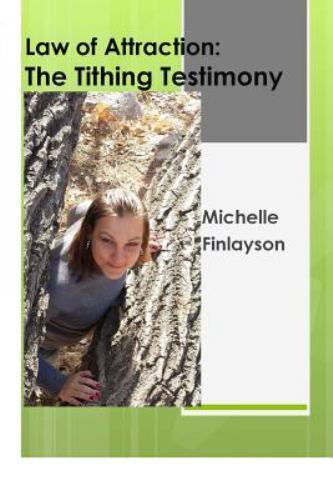 Law of Attraction: the Tithing Testimony by Michelle Finlayson (2015 ...