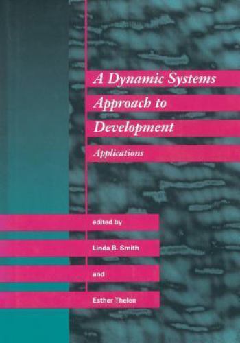 Cognitive Psychology Ser.: Dynamic Systems Approach to Development ...