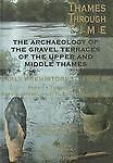 Thames Valley Landscapes Monograph Ser.: Archaeology of the Gravel ...