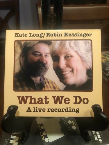 Kate Long and Robin Kessinger: What We Do, A Live Recording (CD) | eBay