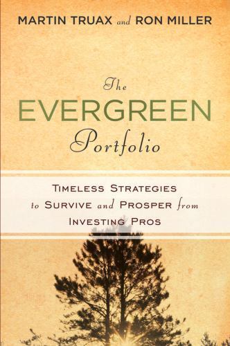 Evergreen Portfolio : Timeless Strategies to Survive and Prosper from ...