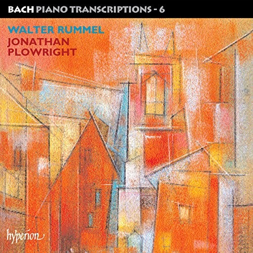 J. S. BACH WALTER RUMMEL - Bach Piano Transcriptions, Vol. 6: Walter ...