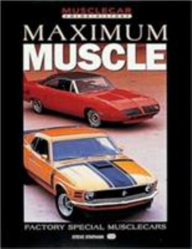 Maximum Muscle: Factory Special Muscle Cars (Motorbooks International ...