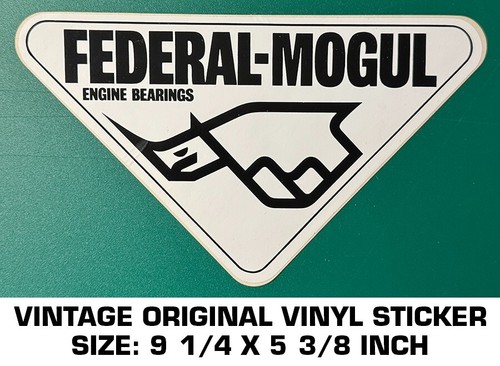 FEDERAL-MOGUL ENGINE BEARINGS VINTAGE ORIGINAL DECAL STICKER ...