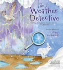 Be a Weather Detective: Solving the Mysteries of Cycles, Seasons, and ...