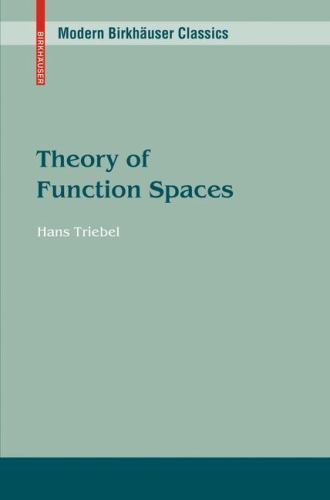 Modern Birkhäuser Classics Ser.: Theory of Function Spaces by Hans ...