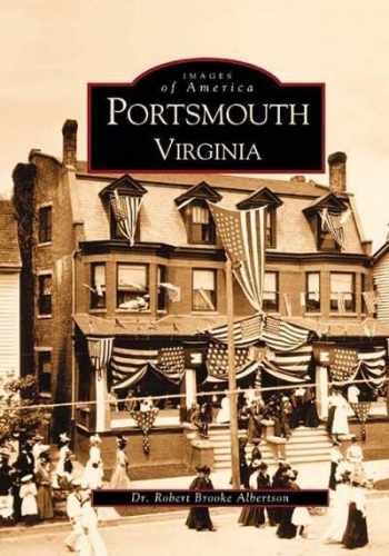 Portsmouth, Virginia (VA) - Paperback, by Albertson Dr. Robert - Very ...