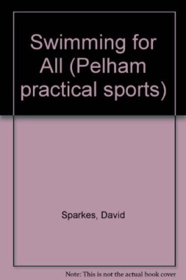 Swimming for All (Pelham practical sports) By David Sparkes | eBay