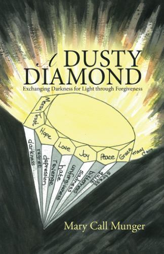 Dusty Diamond : Exchanging Darkness for Light Through Forgiveness by ...