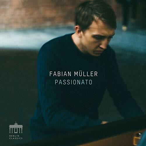 Fabien Muller - Passionato: Music By Brahms. Beethoven. Schumann. Rihm ...