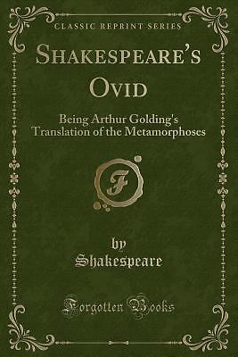 Shakespeare's Ovid : Being Arthur Golding's Translation of the ...