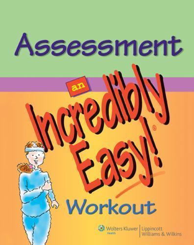 Incredibly Easy! Series#174; Ser.: Assessment by Springhouse Publishing ...