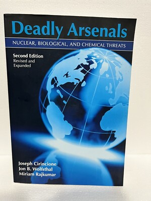 Deadly Arsenals : Nuclear, Biological, and Chemical Threats by Jon B ...