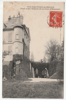 MELLO - Oise - CPA 60 - le Chateau - Pont sous l' entrée de la cour d'Honneur | eBay