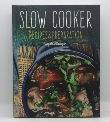 Recipes and Preparation: Slow Cooker : Recipes and Preparation by ...