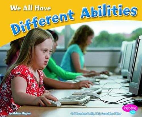 We All Have Different Abilities by Melissa Higgins: Used 9781429675758 ...