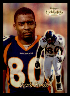 1999 Topps Gold Label Rod Smith #91 Denver Broncos | eBay