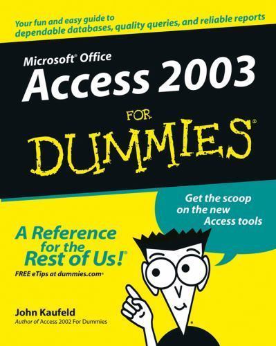 Access 2003 for Dummies by John Kaufeld (2003, Trade Paperback) for ...
