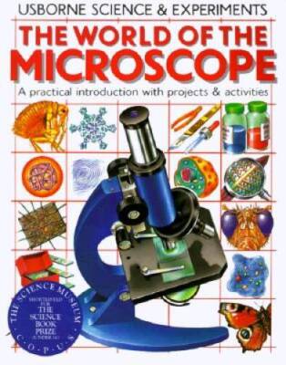 The World of the Microscope (Science & Experiments Series) - VERY GOOD ...