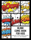 Blank Comic Book for Kids: Create Your Own Story, Comics & Graphic ...