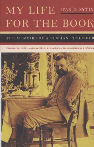 My Life for the Book : The Memoirs of a Russian Publisher by Ivan D ...