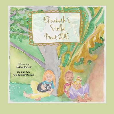 Elizabeth and Stella Meet ZOE by Melissa Harrell (Paperback, 2016) for ...
