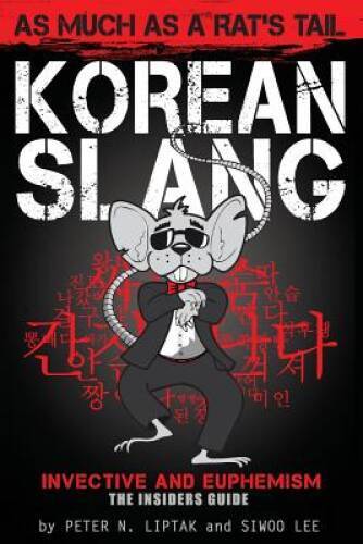 Korean Slang: As much as a Rats Tail: Learn Korean Language and Culture ...
