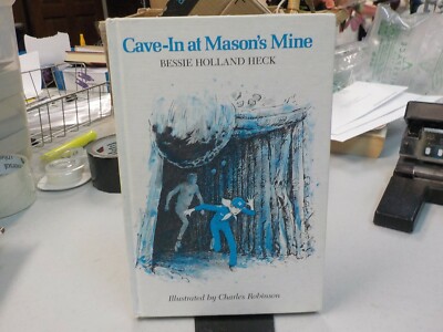 S-7 Cave-In at Mason's Mine by Bessie Holland Heck 1980 | eBay