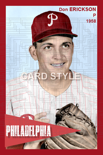 Don Erickson - 1958 Philadelphia Phillies - choose a style - colorized ...