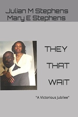 They That Wait: A Victorious Jubliee by Stephens, Mary E. -Paperback | eBay